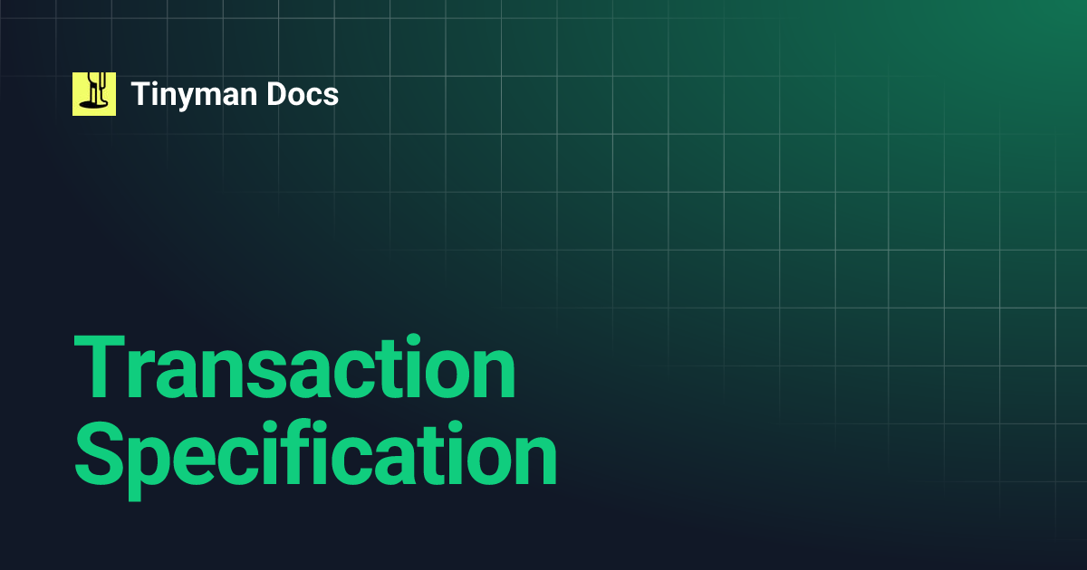 Transaction Specification | Tinyman Docs