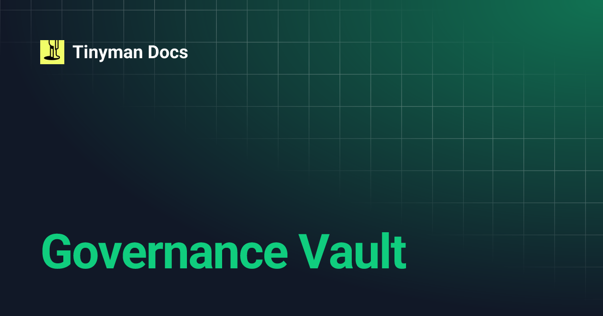 Governance Vault | Tinyman Docs