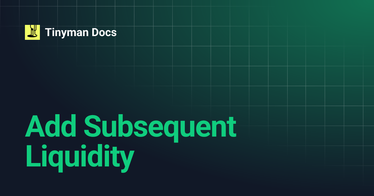 Add Subsequent Liquidity | Tinyman Docs