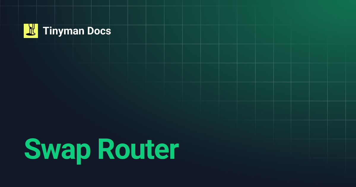 Swap Router | Tinyman Docs