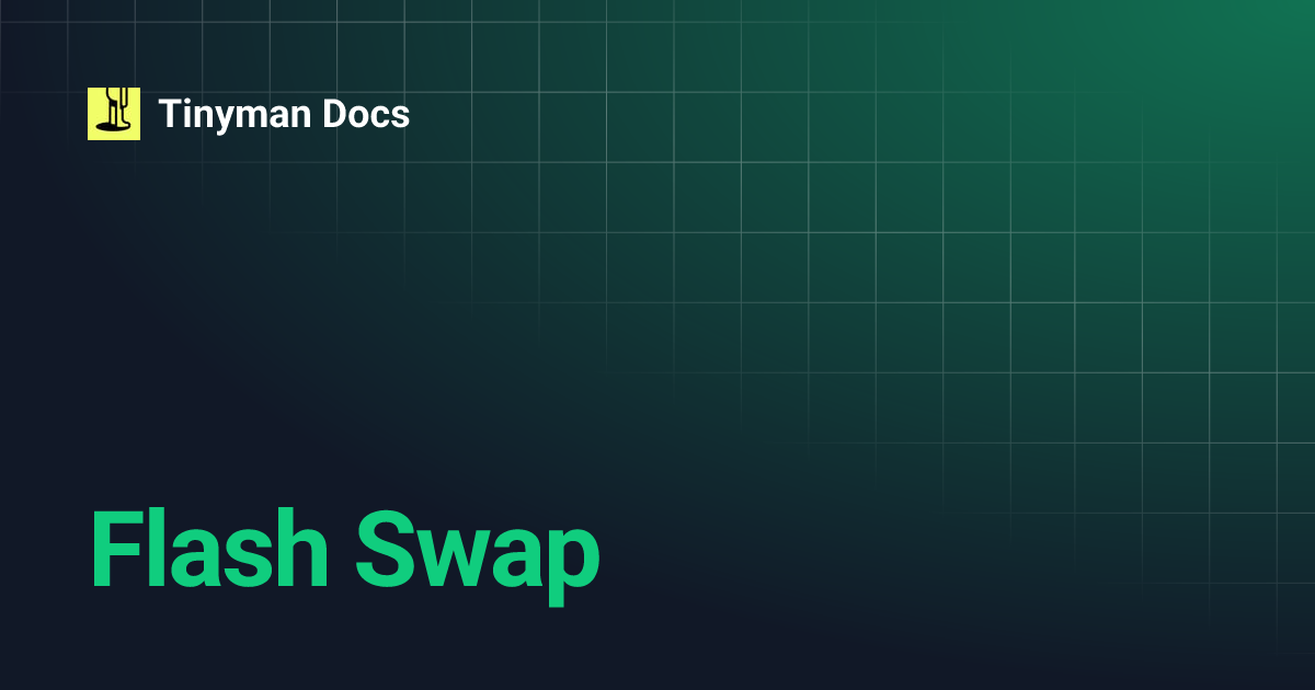 Flash Swap | Tinyman Docs